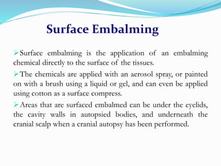 Cadaveric embalming | PPTX
