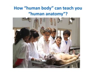 CADAVER IS FIRST TEACHER -Slide.pptx