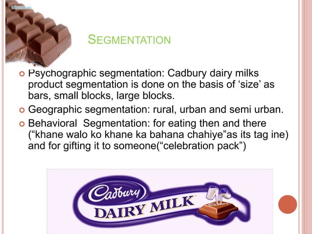 marketing segmentation of Cadbury | PPTX | Business | Business and Finance