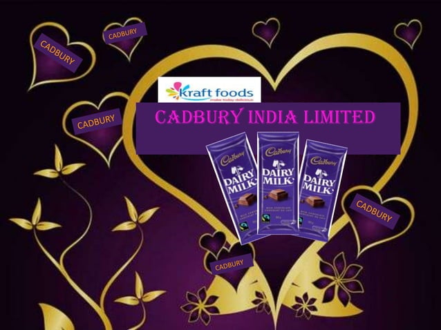 Cadbury india ltd | PPTX | Desserts and Baking | Food & Drink