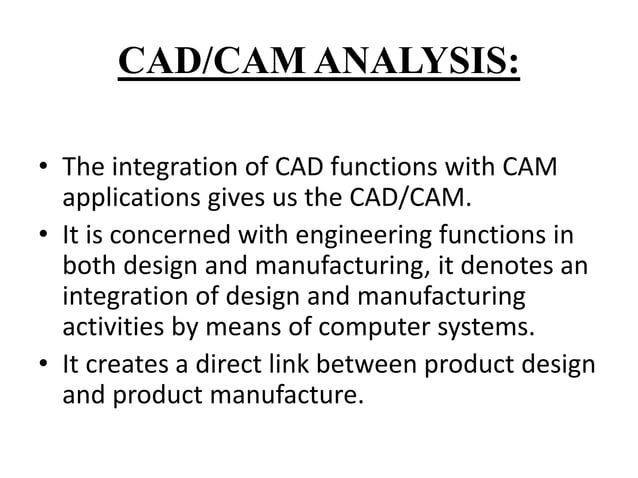 COMPUTER AIDED DESIGN, COMPUTER AIDED MANUFACTURING | PPT