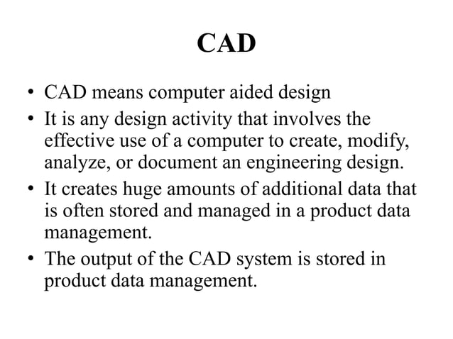 COMPUTER AIDED DESIGN, COMPUTER AIDED MANUFACTURING | PPT