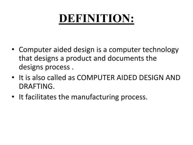 COMPUTER AIDED DESIGN, COMPUTER AIDED MANUFACTURING | PPT