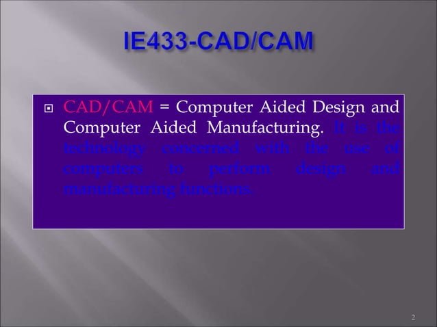 Computer Aided Design and Computer Aided Manufacturing | PPT | Computing | Technology & Computing