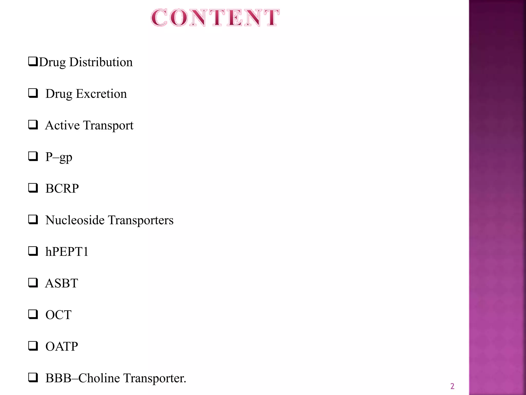 Drug Distribution ,Drug Excretion, Active Transport; P–gp, BCRP ...