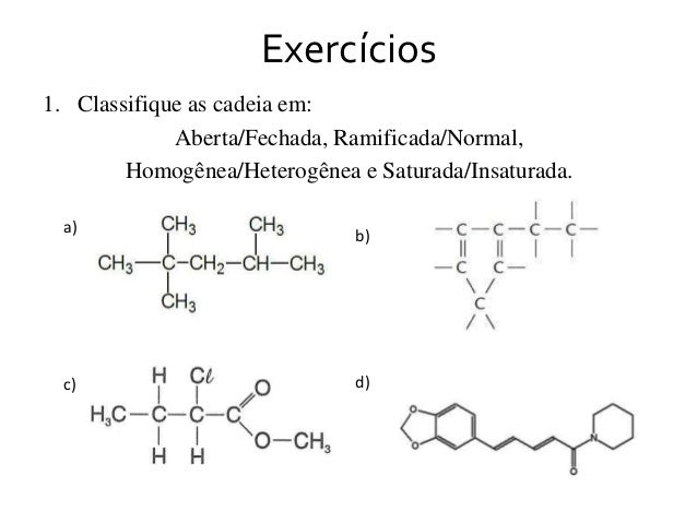 Cadeias carbônicas.