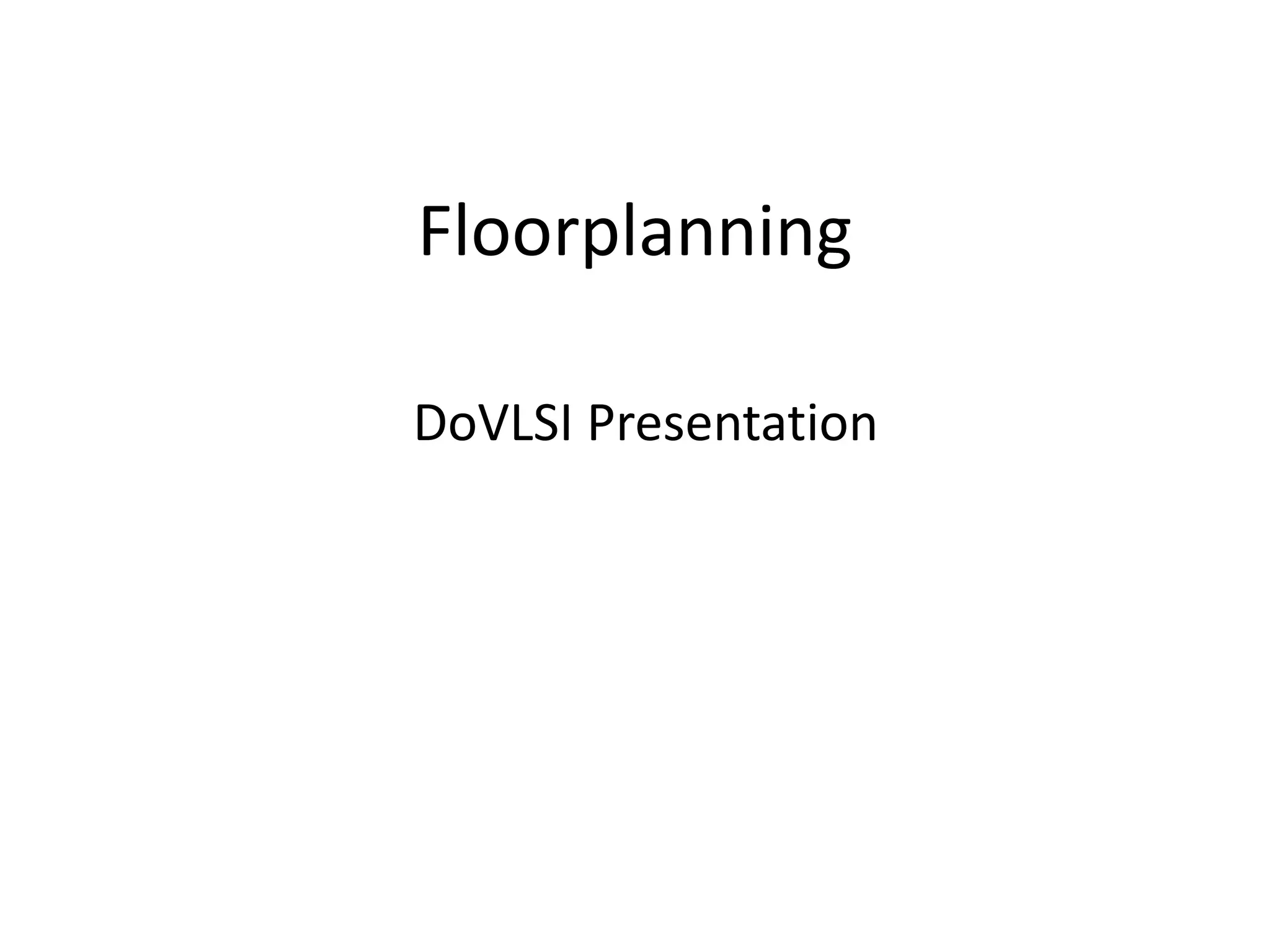 CAD: Floorplanning | PPT