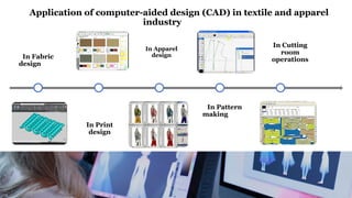 CAD IN APPAREL INDUSTRY USAGE AND APPLICATION.pptx
