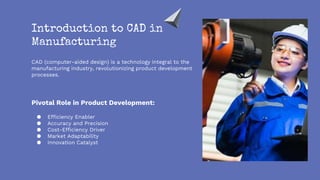 CAD Evolution in Manufacturing: From Legacy Practices to Future ...