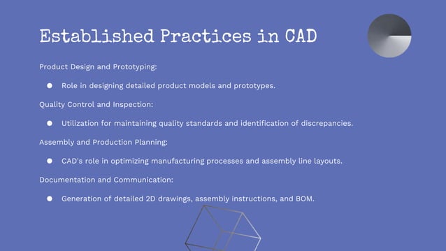 CAD Evolution in Manufacturing: From Legacy Practices to Future ...