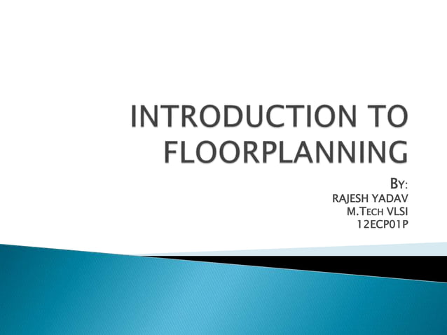 CAD: introduction to floorplanning | PPT