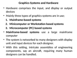 Introduction, principles of CAD, Computer configuration for CAD ...