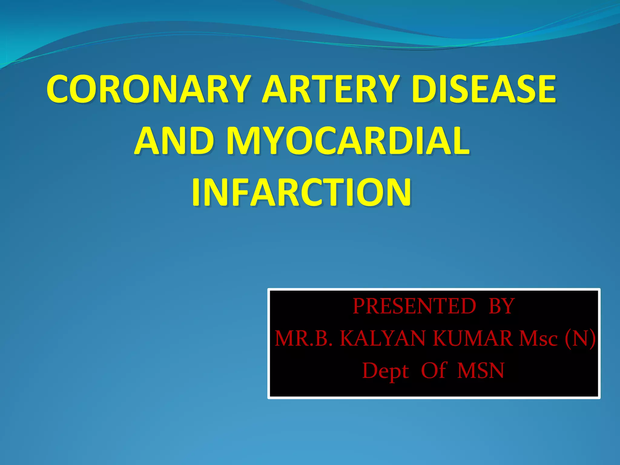 CAD AND MI (CORONARY ARTERY DISEASE AND MYOCARDIAL INFARCTION) | PDF
