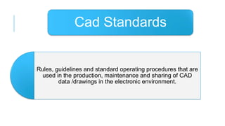 CAD STANDARDS | PPTX