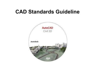 Cad standards guideline | PPTX