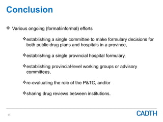 Cadth 2015 c6 final- hospital formularies decision-making process es | PPT