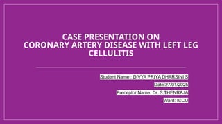 CAD WITH LEG CELLULITIS SOAP FORMAT CASE PRESENTATION | PPTX