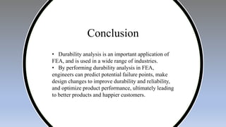 Application of CAE: DURABILITY ANALYSIS.pptx