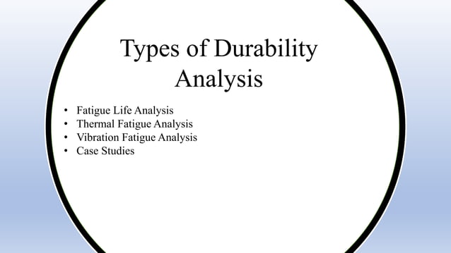 Application of CAE: DURABILITY ANALYSIS.pptx | Civil Engineering ...