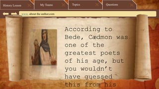 CAEDMON'S HYMN CAEDMON HYMN POWERPOINT GRADE 9 .pptx