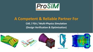 CAE FEA Services from ProSIM Bangalore (Updated 22092022).pptx