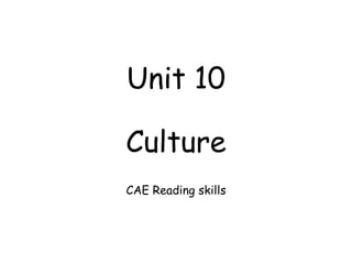 CAE Reading skills unit 10.1 - Culture.pptx