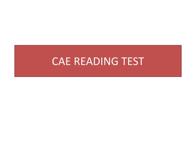 Cae reading test | PPT
