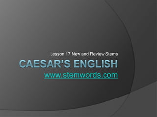 Caesar's English 17 Word Stems | PPTX
