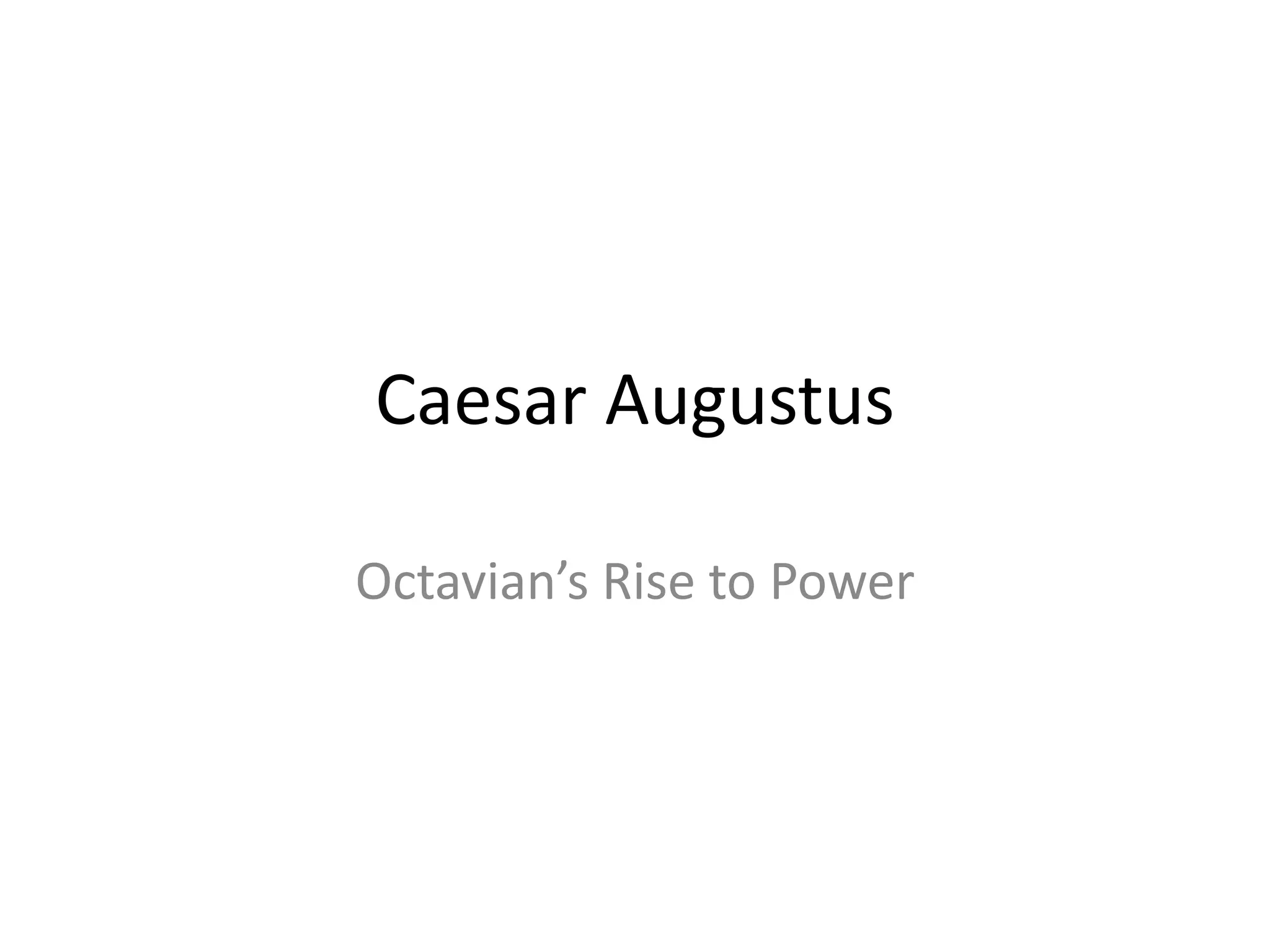 Caesar Augustus Rise to Power Lecture Companion | PPT