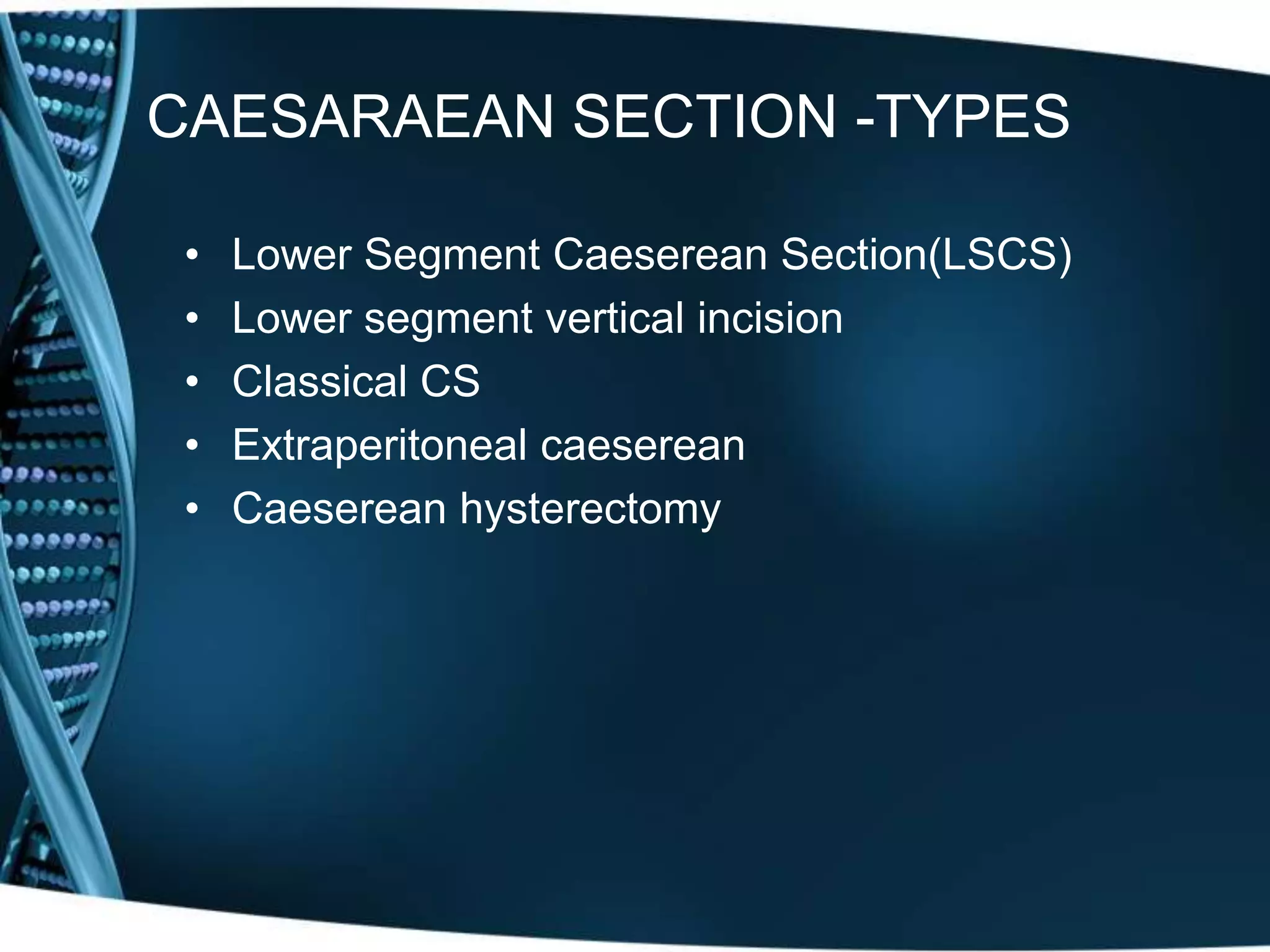 Caesarean section - indications and types | PPTX