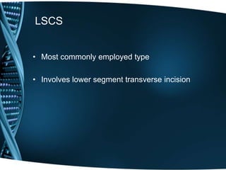 Caesarean section - indications and types | PPTX