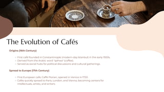 the concept and origin of cafes and types of different cafes | PDF