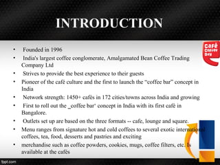Cafe coffee day | PPT