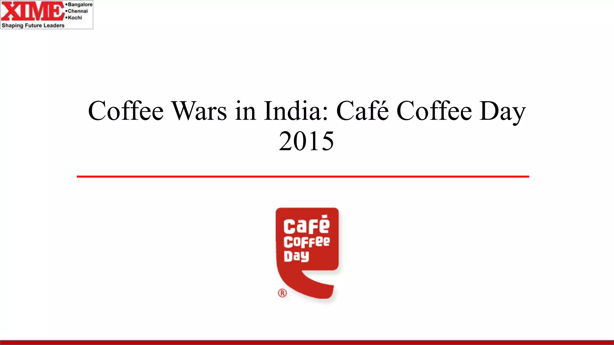 Cafe coffee day - Coffee Wars 2015 | PPT