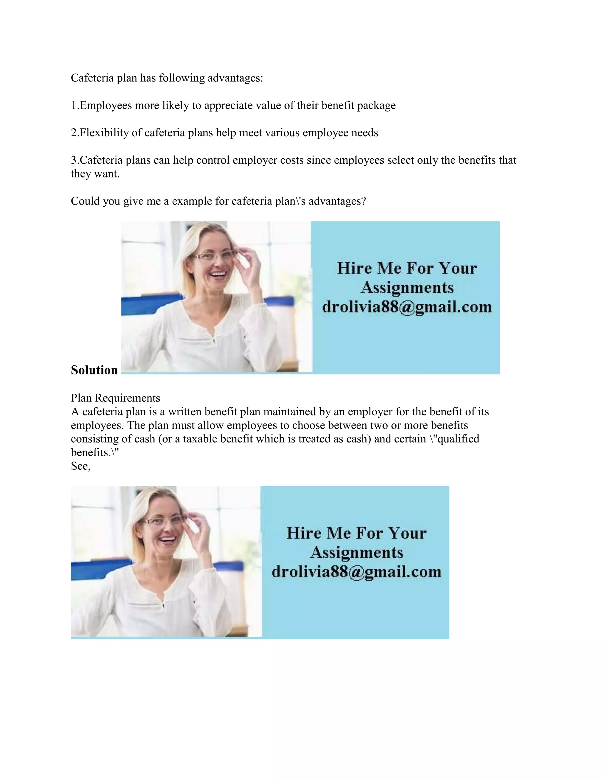 Cafeteria plan has following advantages- 1-Employees more likely to ap.docx