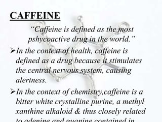 Caffiene Presentation | PPTX | Chemistry | Science