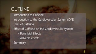 Caffeine & cardiovascular system | PPTX