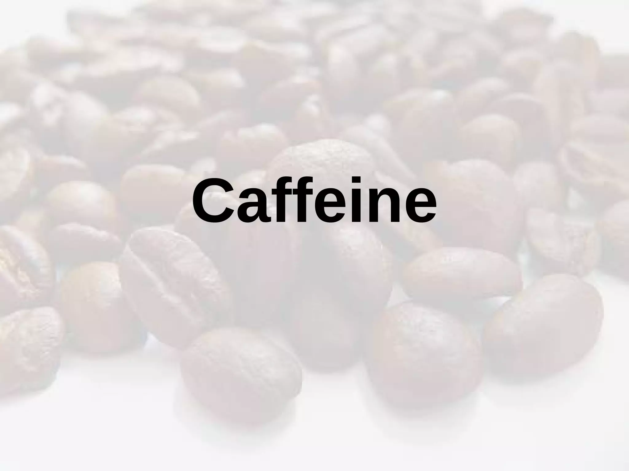 The Effects of Caffeine | PPT