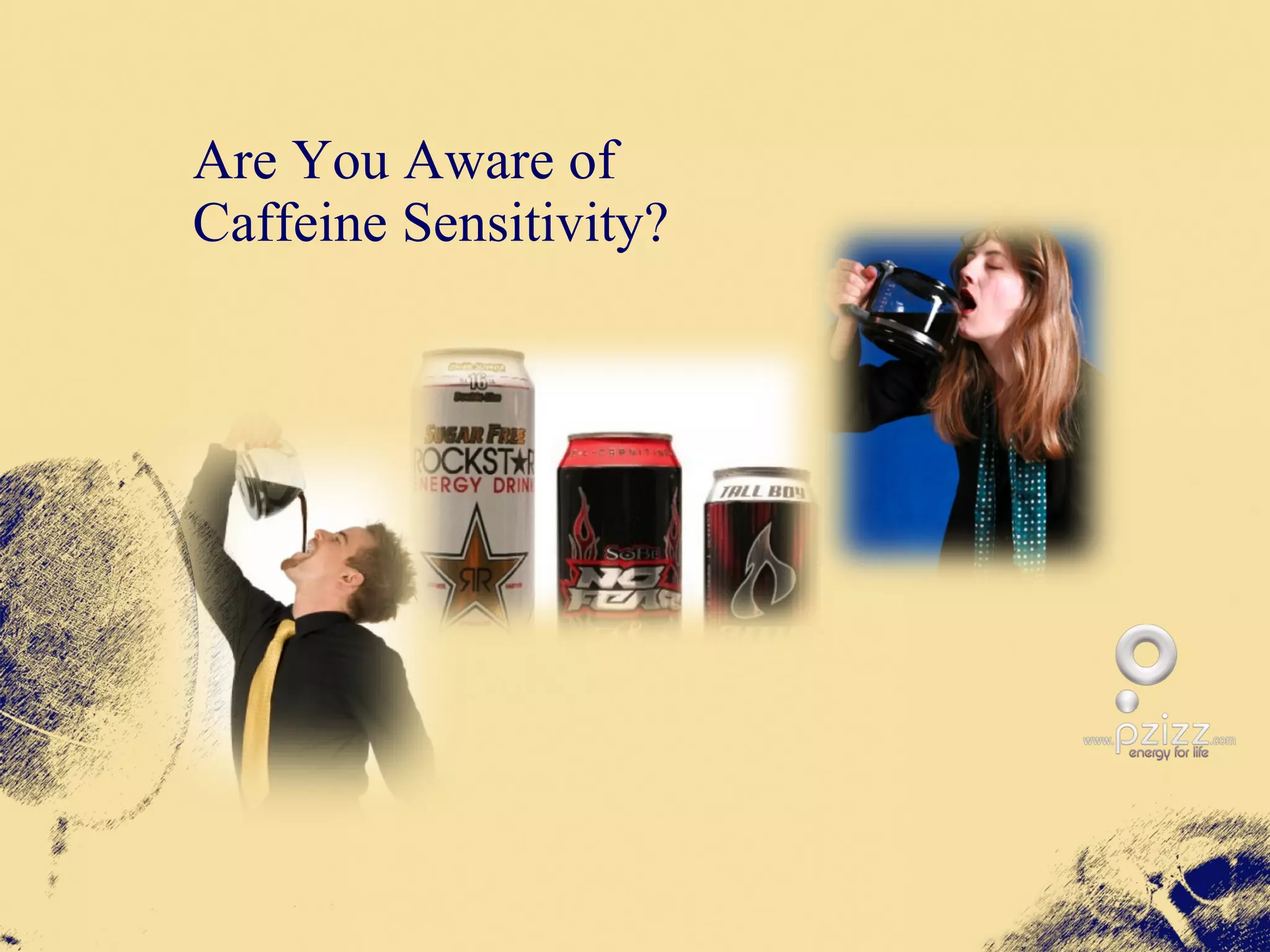 Caffeine sensitivity and age linked | PPT