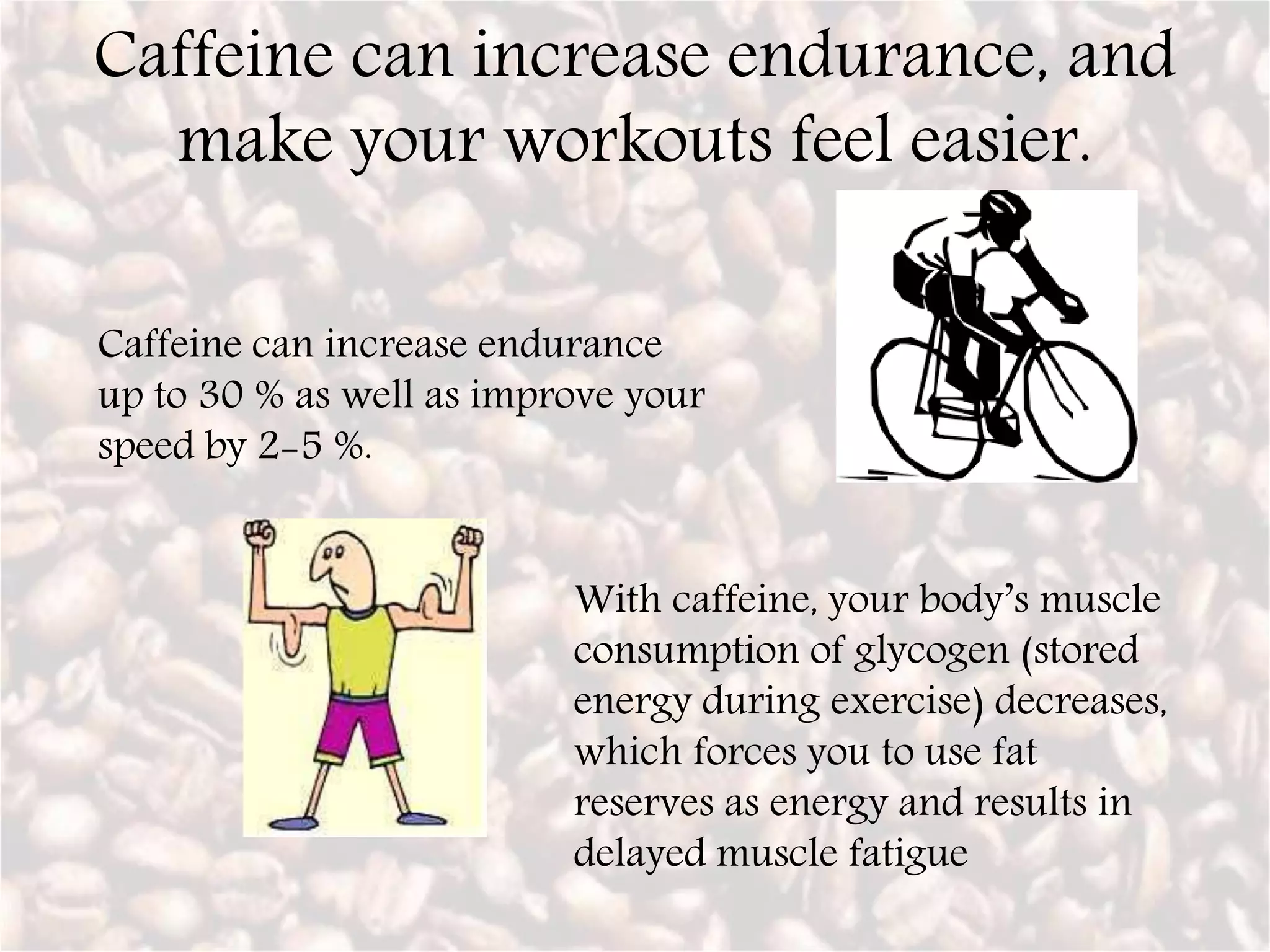 Caffeine - Effect On Weight Loss And Exercise | PPTX