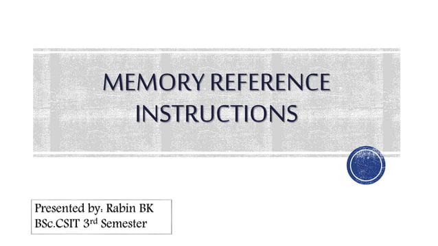 Memory Reference Instructions | PPTX | Programming Languages | Computing