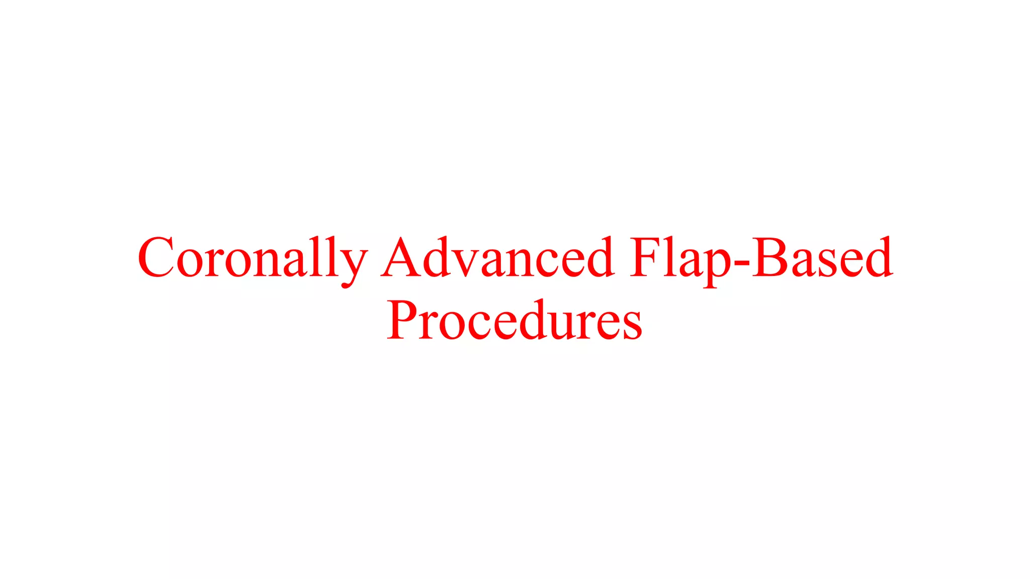 Laterally Positioned Flap VS Coronally Advanced Flap | PPTX