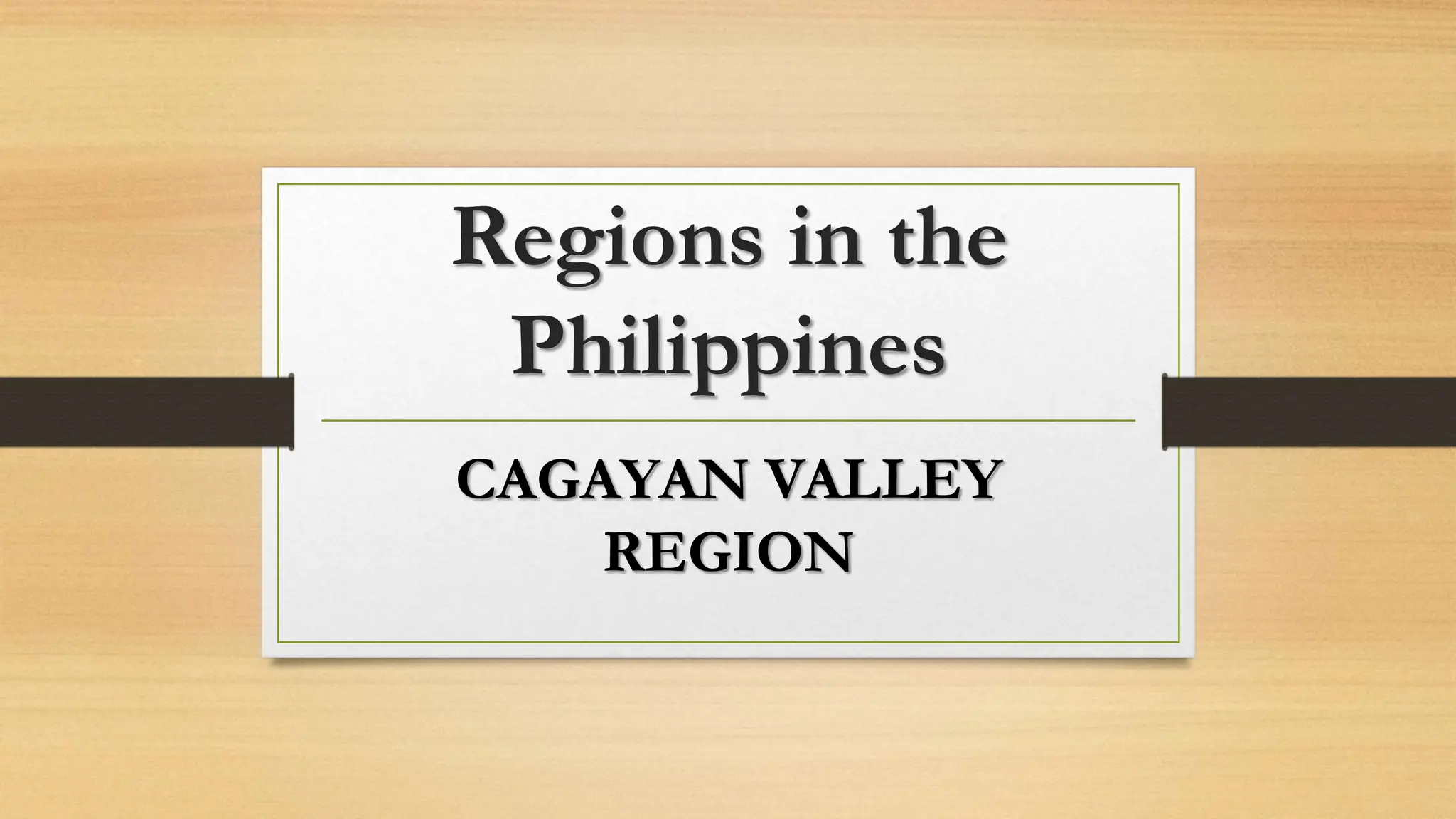 Cagayan Valley Region.pptx