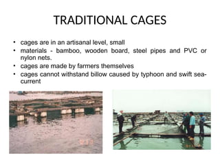 Cage culture and its importance in aquaculture and other backwater | PPTX