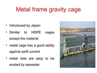 Cage culture and its importance in aquaculture and other backwater | PPTX