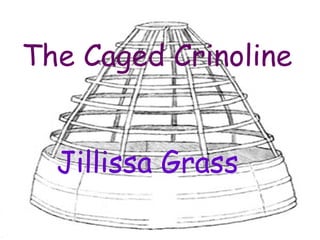 Caged crinoline presentation | PPT