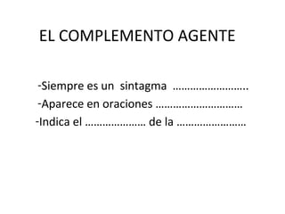 Las Oraciones Pasivas y el Complemento Agente | PPT