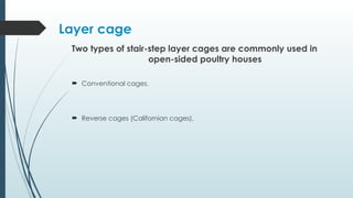 Cage system of poultry housing ,types and advantages.pptx