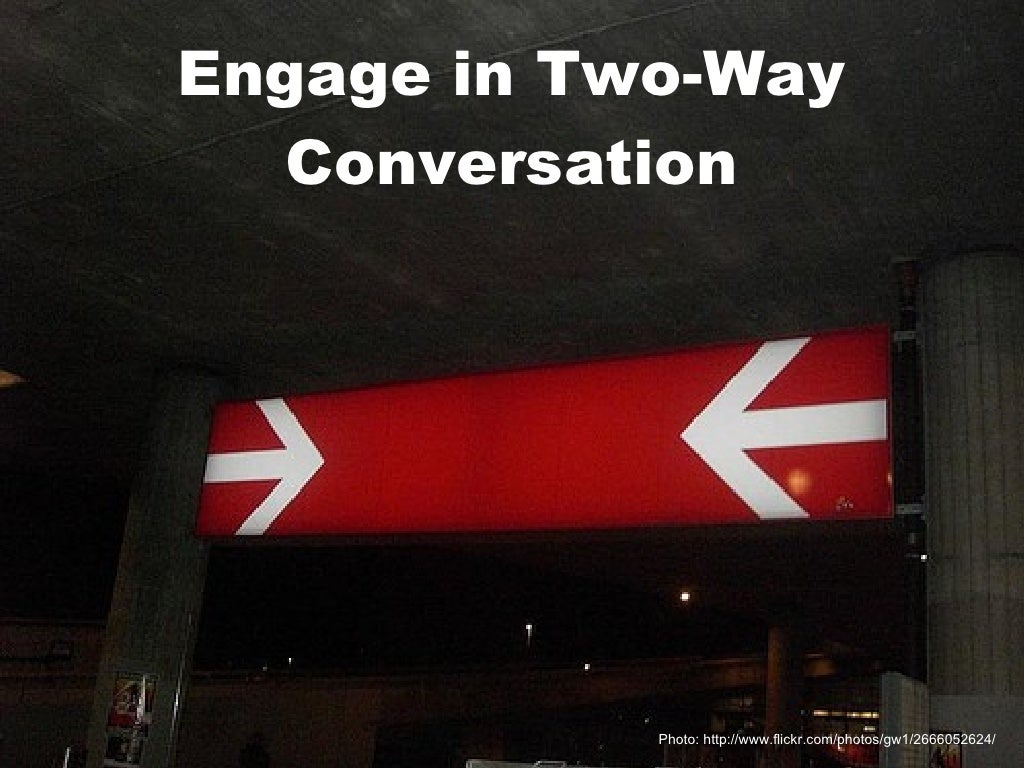 Engage in Two-Way Conversation Photo: