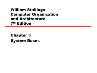 Chapter 3- System Buses Computer Architecture and Organization.ppt